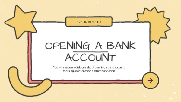 Opening a bank account | Genially