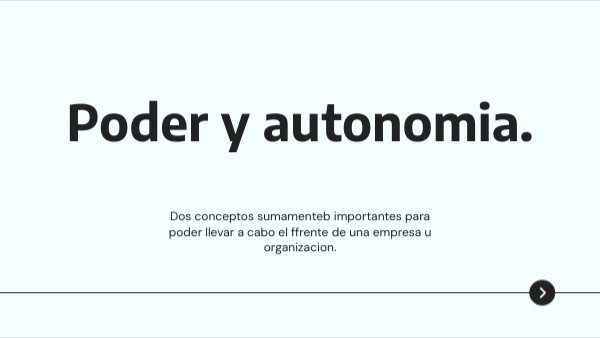 Poder y autonomia. | Genially