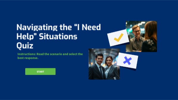 Navigating the “I Need Help” Situations Quiz | Genially