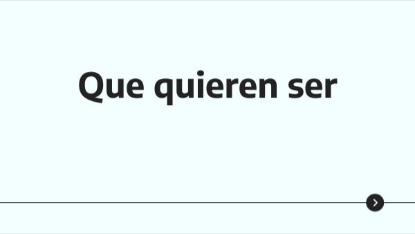 Que quieren ser | Genially