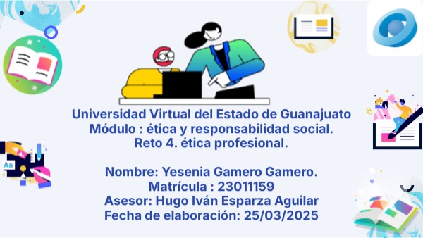 Reto 4 .ética profesional | Genially