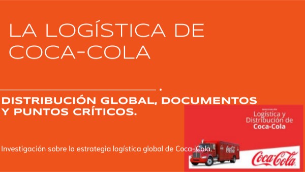 La Logística de Coca-Cola | Genially