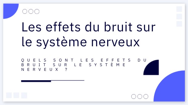 Les effets du bruit sur le système nerveux | Genially