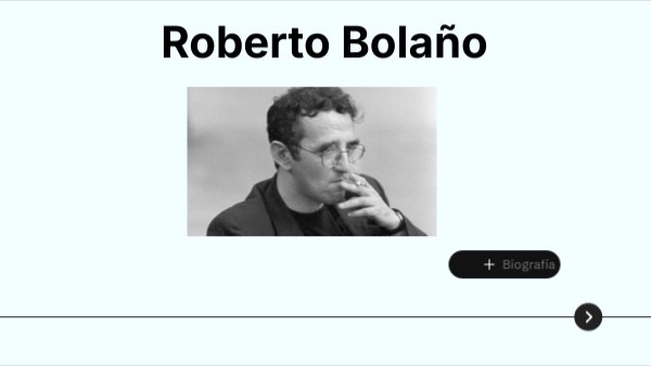 Roberto Bolaño | Genially