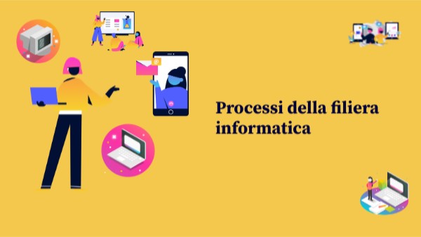 Genially_copy - Processi della filiera informatica | Genially