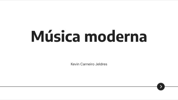 Música moderna - Kevin Carneiro Jeldres | Genially
