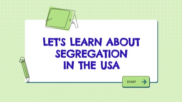 Segregation in the USA | Genially