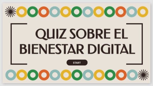 QUIZ sobre el bienestar digital | Genially