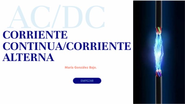 CORRIENTE CONTINUA/CORRIENTE ALTERNA | Genially
