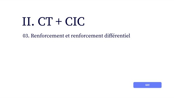 II. Quiz CT + CIC 03. Renforcement et renforce | Genially