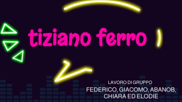 tiziano ferro | Genially