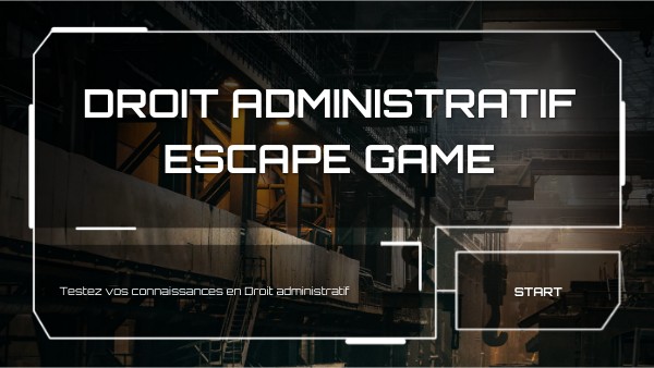 DROIT ADM_Sem 2_Escape Game | Genially