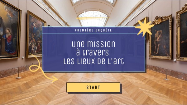 une mission à travers les lieux de l'art | Genially