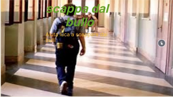 scappa dal bullo | Genially