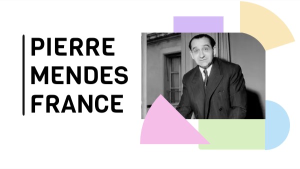 pierre mendes france | Genially