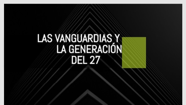 Las vanguardias y la Generación del 27 | Genially