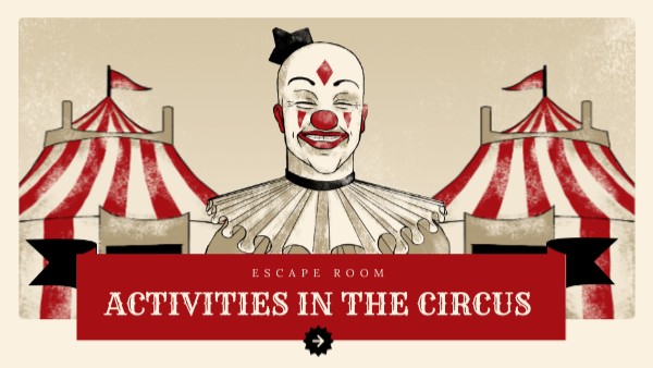 ACTIVITIES IN THE CIRCUS | Genially