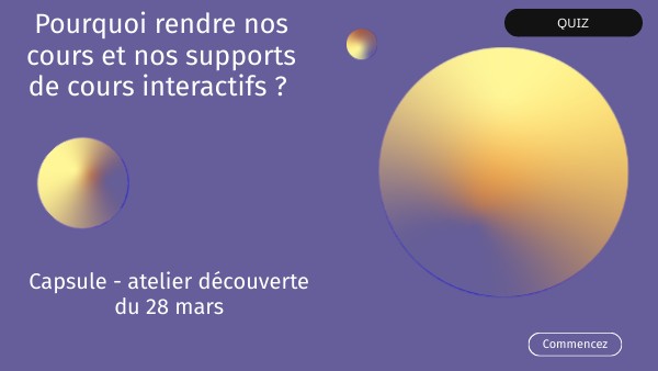Pourquoi rendre nos cours et nos supports de cours interactifs ? | Genially