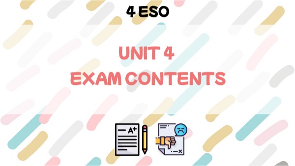 UNIT 4 EXAM CONTENTS | Genially