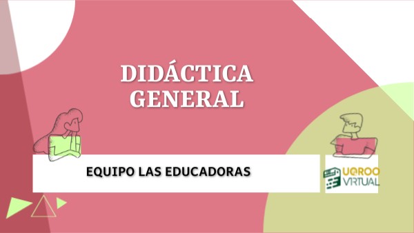 DIDÁCTICA GENERAL | Genially