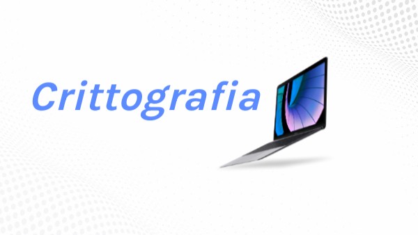 Crittografia | Genially