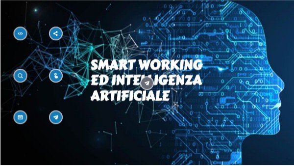 SMART WORKING ED INTELLIGENZA ARTIFICIALE | Genially