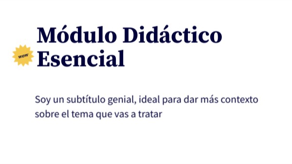 Módulo Didáctico Esencial | Genially