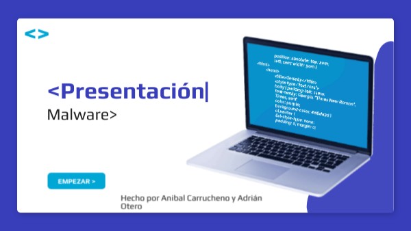 Presentación malware Anibal y Adrián Otero | Genially