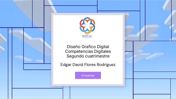 Edgar David Flores Rodriguez | Genially