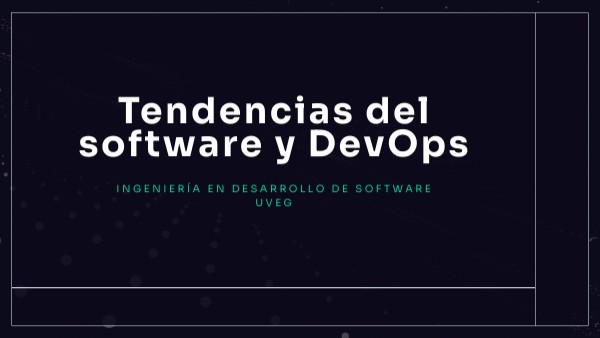 Tendencias del software y DevOps | Genially