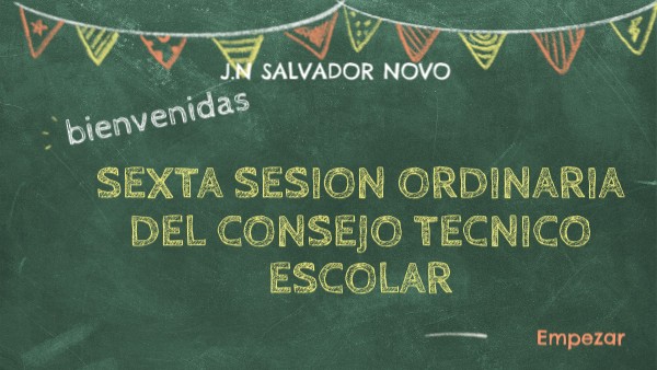 sexta sesion ordinaria del consejo tecnico escolar | Genially