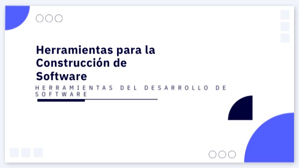 Herramientas para la Construcción de Software | Genially
