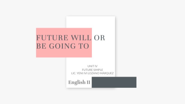 FUTURE WILL or BE GOING TO | Genially