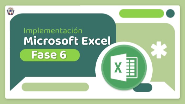 Microsoft Excel Fase 6 | Genially