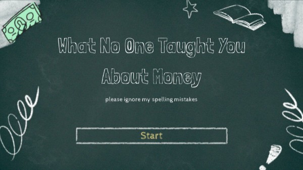 What No One Taught You About Money | Genially