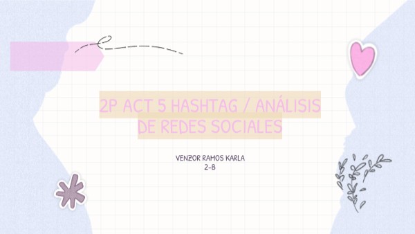 2P Act 5 hashtag / análisis de redes sociales | Genially