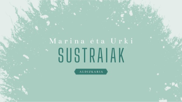 SUSTRAIAK | Genially