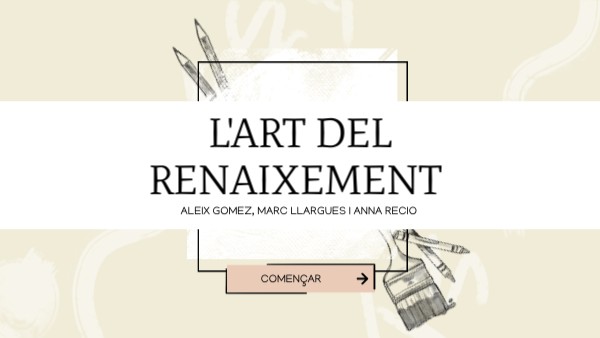 L'ART DEL Renaixement | Genially