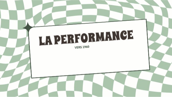 La performance | Genially