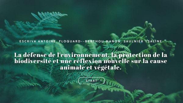 La défense de l'environnement, la protection de la biodiversité et une réflexion nouvelle sur la ...