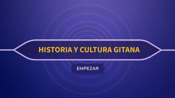 HISTORIA Y CULTURA GITANA | Genially