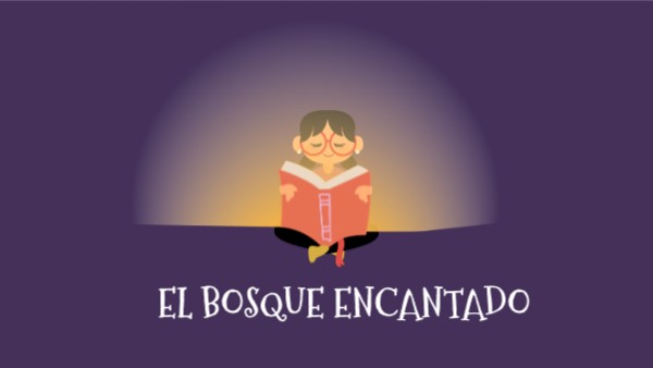 EL BOSQUE ENCANTADO | Genially