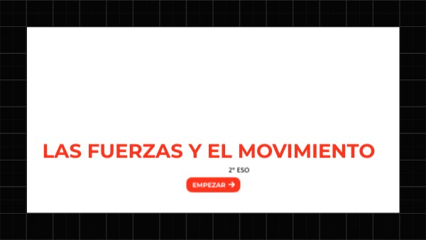 LAS FUERZAS Y EL MOVIMIENTO | Genially