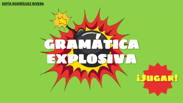 GRAMÁTICA EXPLOSIVA | Genially