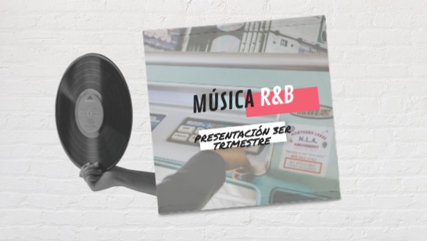 MÚSICA R&B | Genially