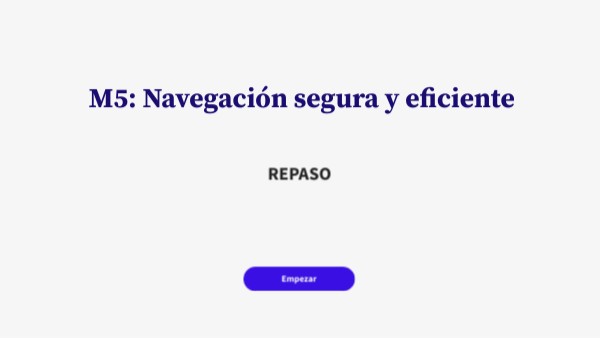 M5: Navegación segura y eficiente | Genially