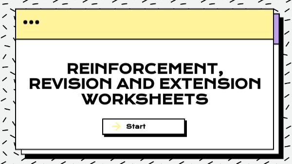 Reinforcement, Revision and Extension Worksheets | Genially