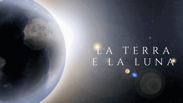 la terra e la luna | Genially