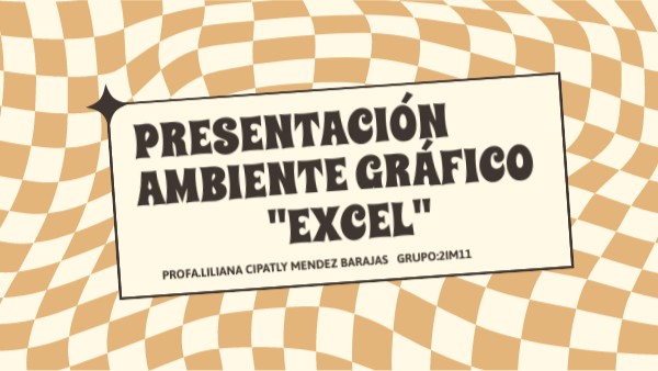 PRESENTACIÓN AMBIENTE GRÁFICO "EXCEL" | Genially