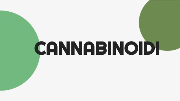 Cannabinoidi | Genially